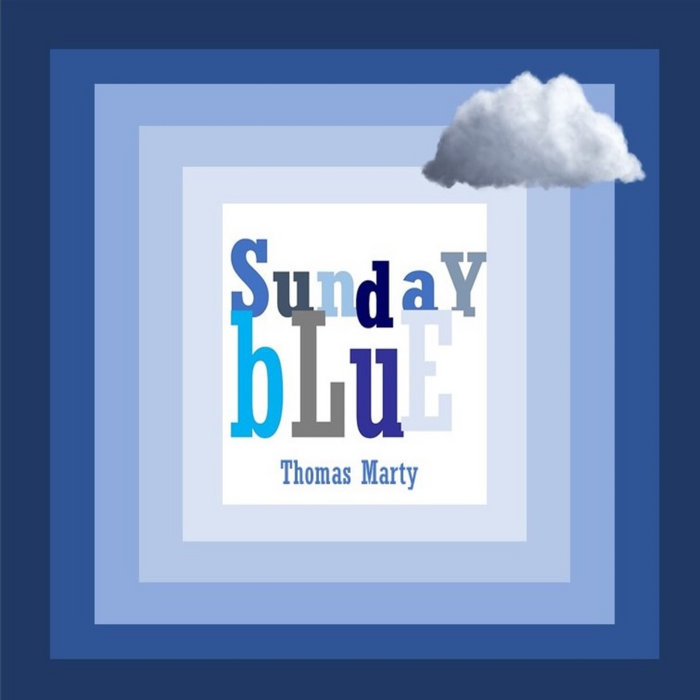 Sunday Blue | Thomas Marty