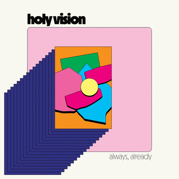 Always, Already | HOLY VISION