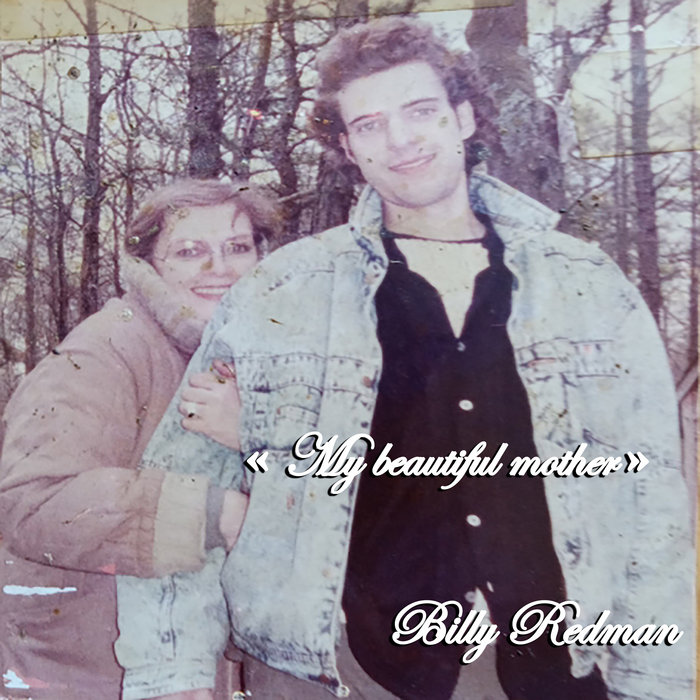 "My beautiful mother" | Billy Redman