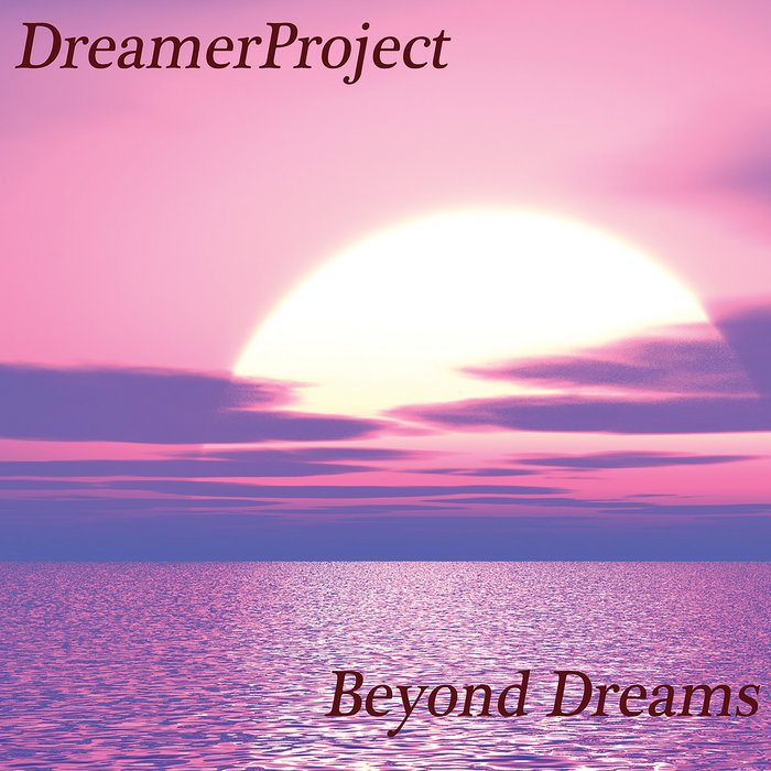 Beyond Dreams | Dreamerproject