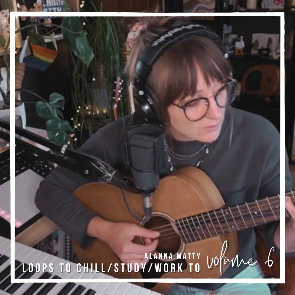 Loops to Chill to: Vol 6 | Alanna Matty