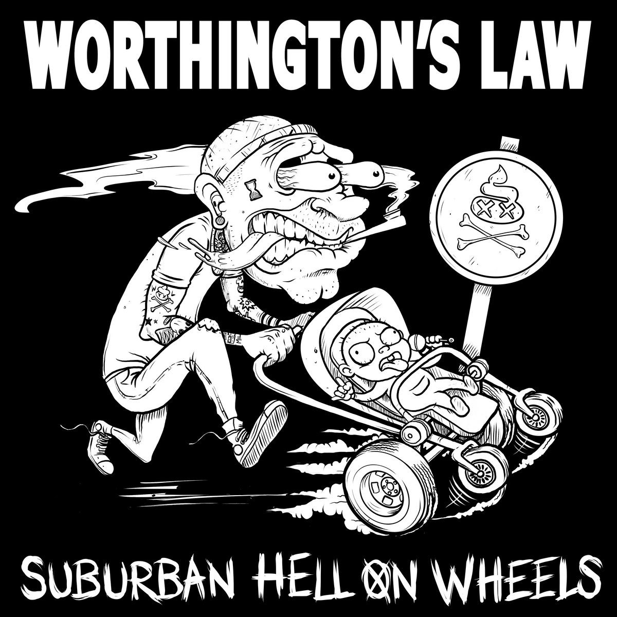Suburban Hell on Wheels | Worthington's Law