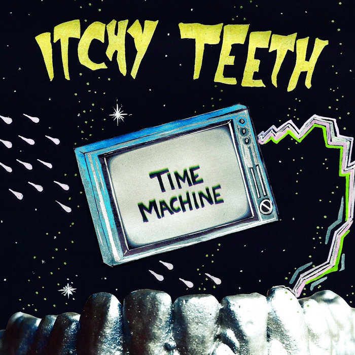 Itchy Teeth - Time Machine | Fourtwenty Records