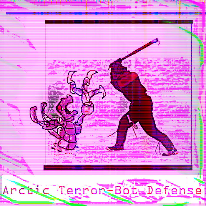 Arctic Terrorbot Defense | The Great Carbon Based Hope