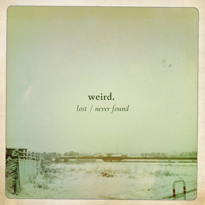 Lost / Never Found (EP, 2023) | Weird.