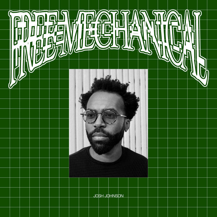 Free Mechanical | Josh Johnson