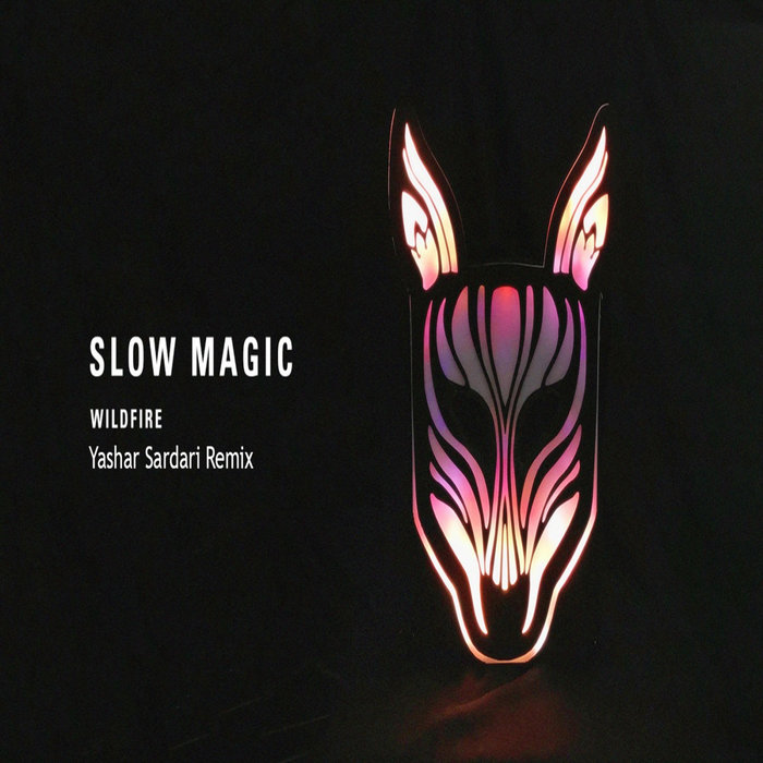Slow Magic - Wildfire (Yashar Sardari Remix) | Slow Magic | Yashar