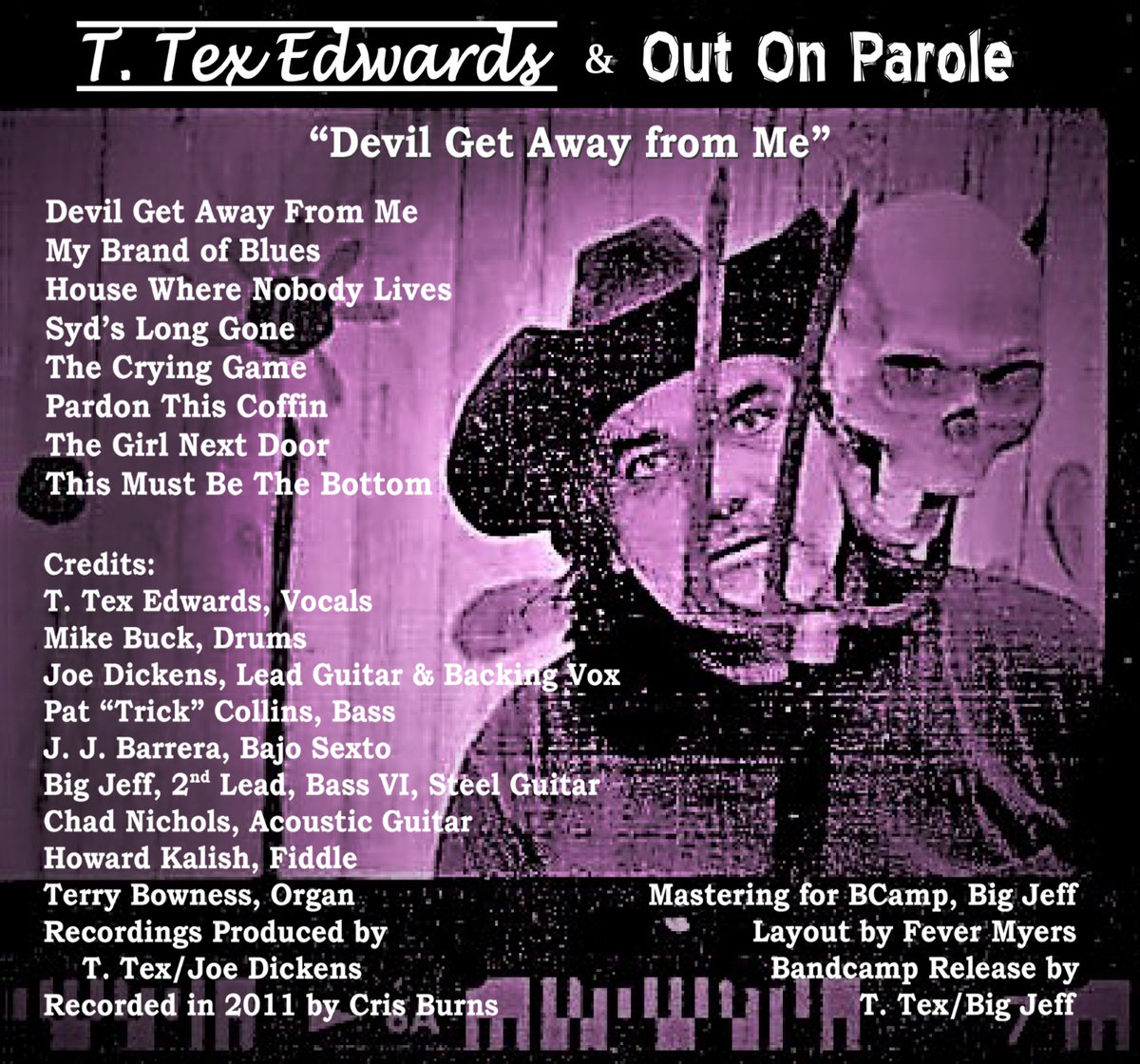 Devil Get Away From Me | T. Tex Edwards & Out On Parole | T. Tex Edwards