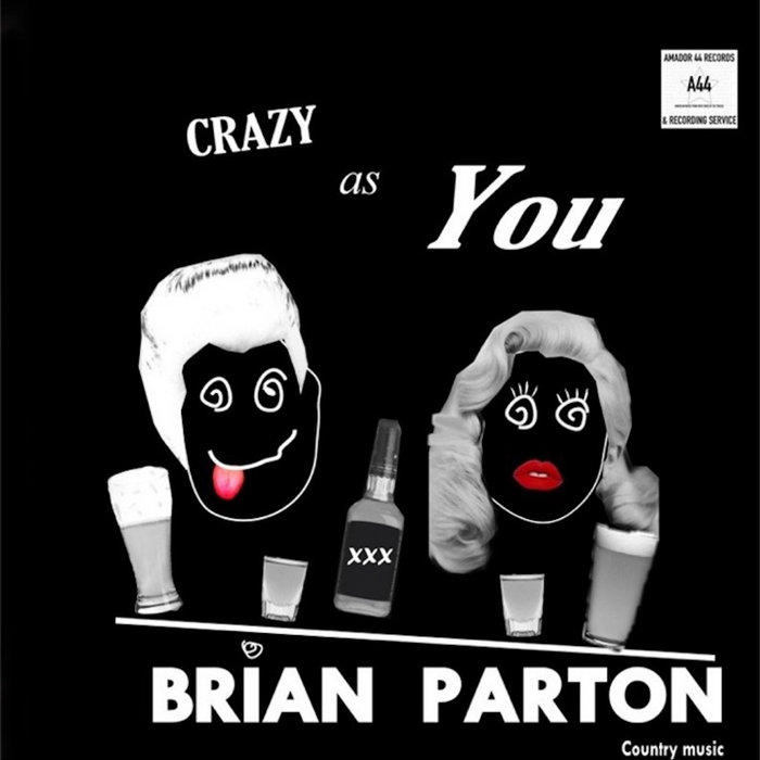 Crazy As You | Brian Parton