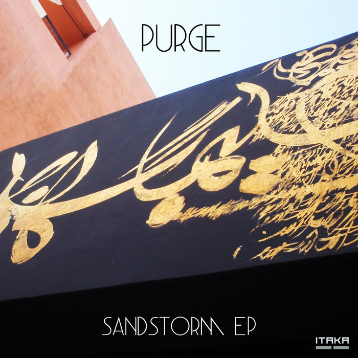 Purge - Sandstorm EP | Purge | Itaka