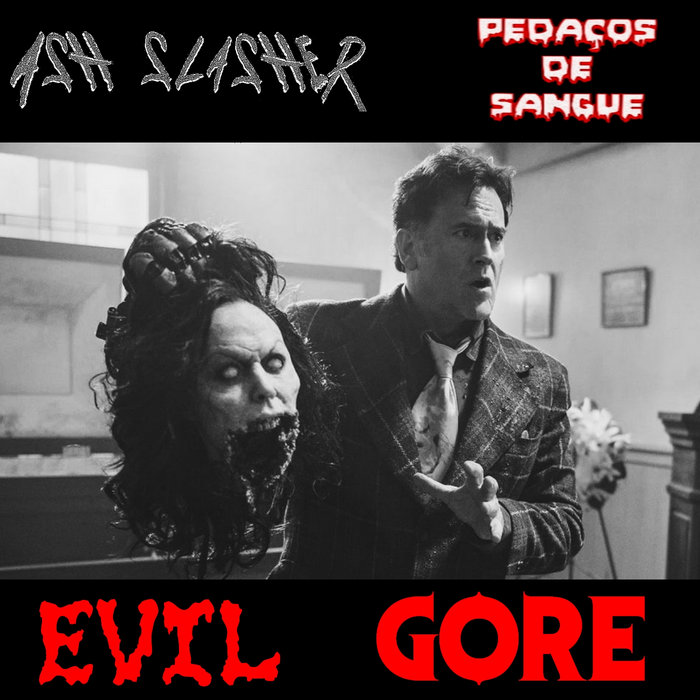 Evil Gore (Split - 2019) | Ash Slasher / Pedaços de Sangue | Podreira ...