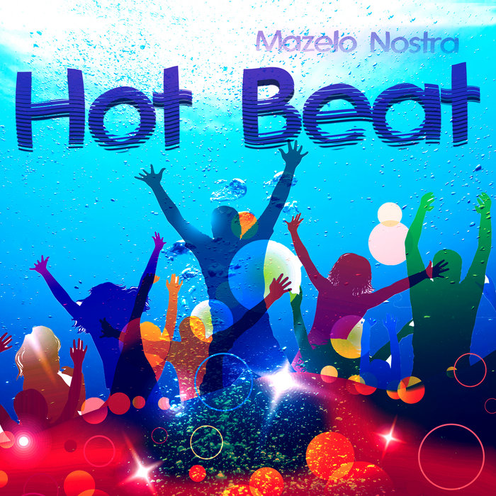 Hot Beat | Mazelo Nostra
