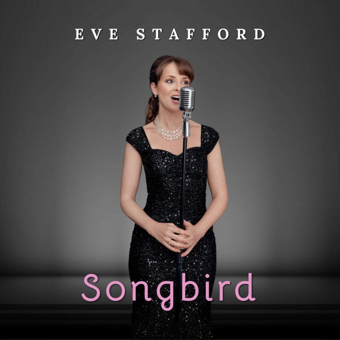 Songbird - contains 2 x digital tracks | Eve Stafford