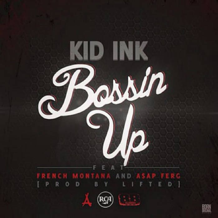 Kid Ink Bossin Up