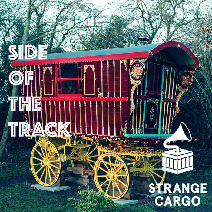 Side Of The Track | Strange Cargo