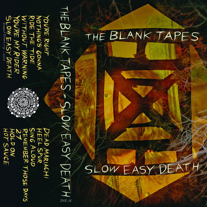 The Blank Tapes - Slow Easy Death | The Blank Tapes