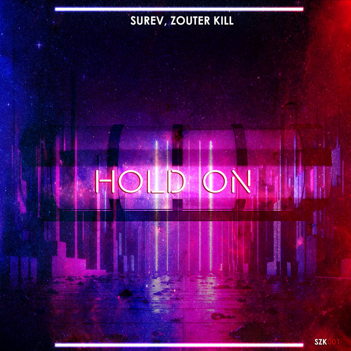 Hold On | Surev, Zouter Kill | Zouter Kill
