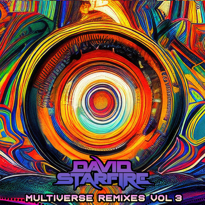 Multiverse Remixes Vol 3 | David Starfire
