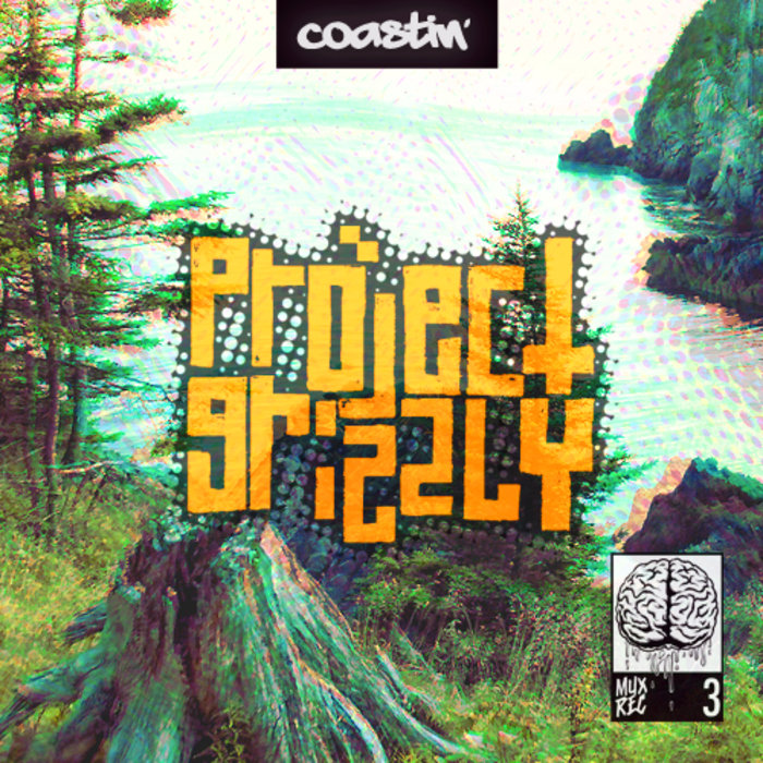 Coastin' | Project Grizzly