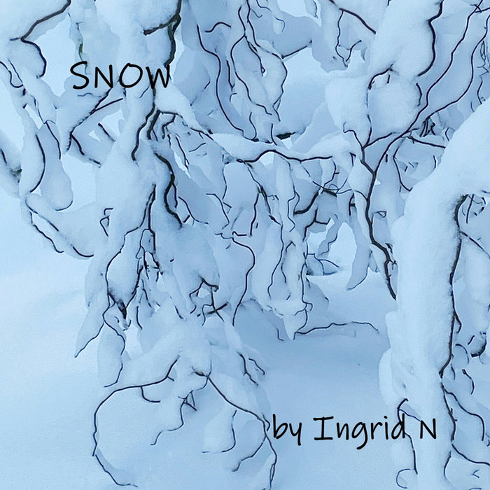 SNOW | Ingrid N
