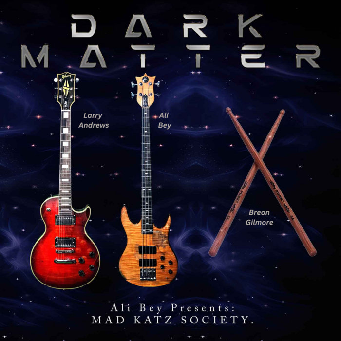 Dark Matter | Ali Bey | Ali Bey & Mad Katz Society