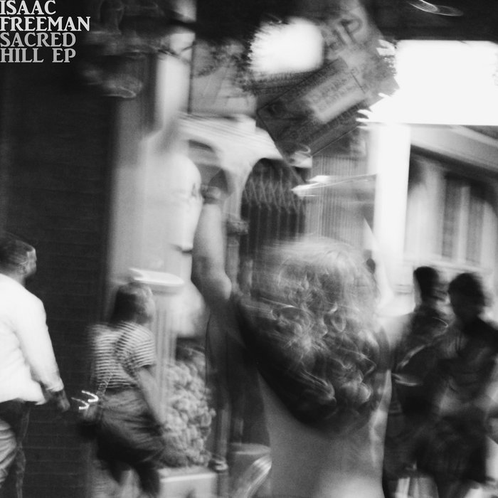 Sacred Hill - EP | Isaac Freeman