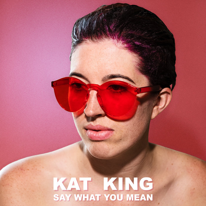 Say What You Mean | Kat King