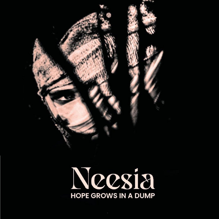 Hope Grows In a Dump | Neesia