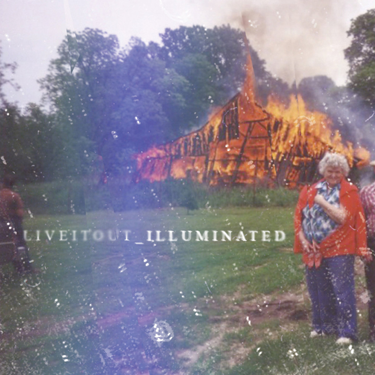 Illuminated | Live It Out
