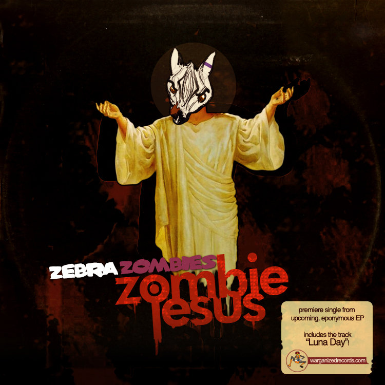 Zombie Jesus [Single] | Zebra Zombies