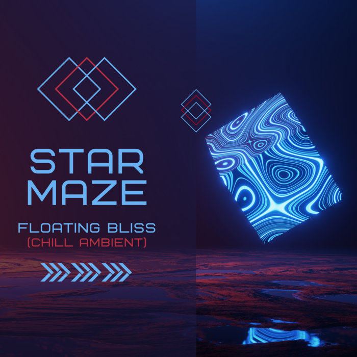 Floating Bliss (Chill Ambient) | Star Maze