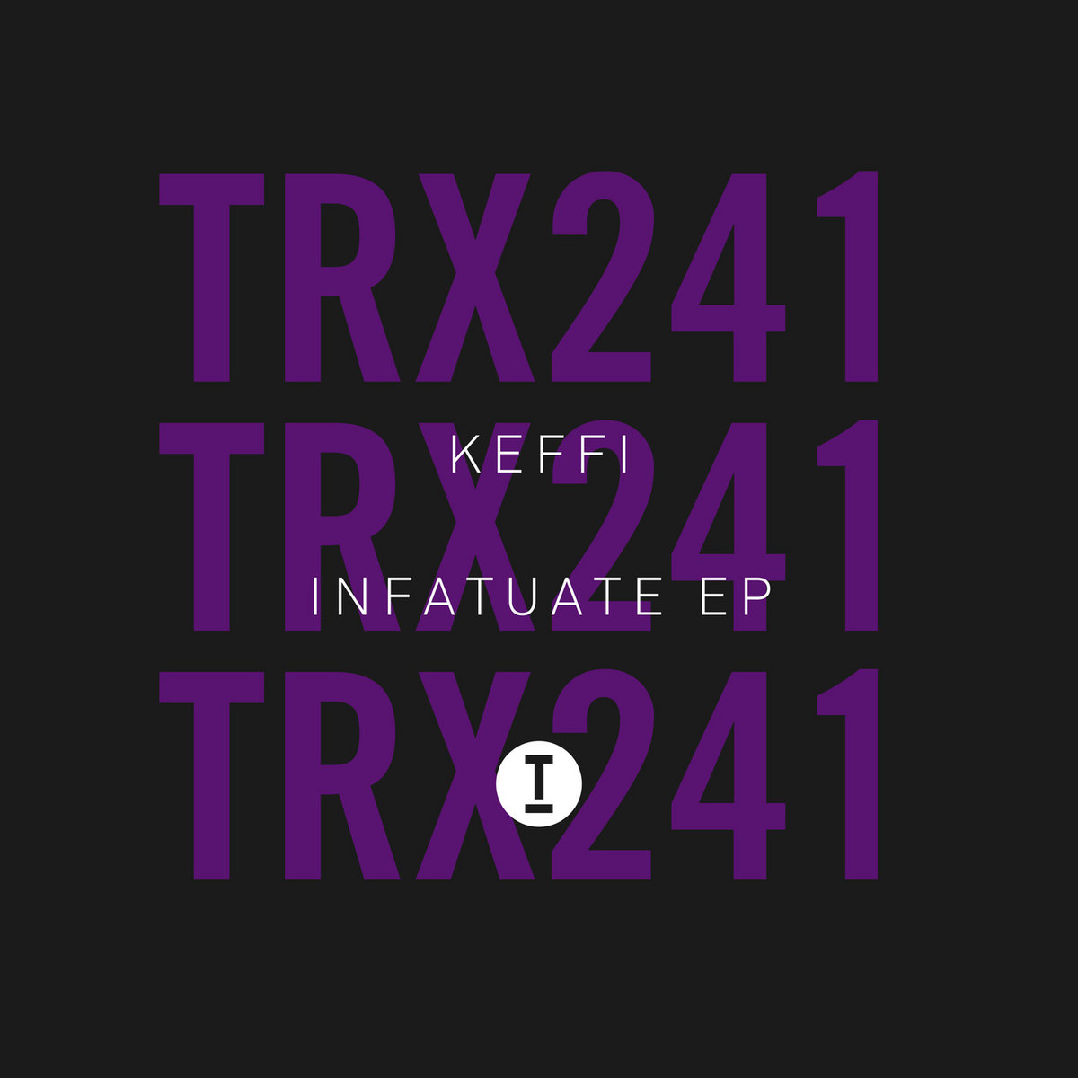 Infatuate EP | KEFFI | Toolroom