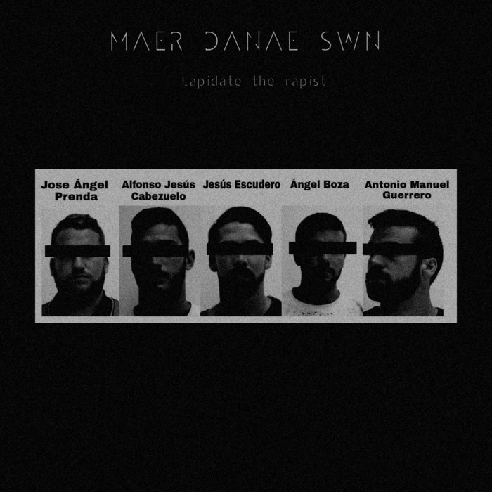 Lapidate The Rapist | Mae'r Danae Sŵn