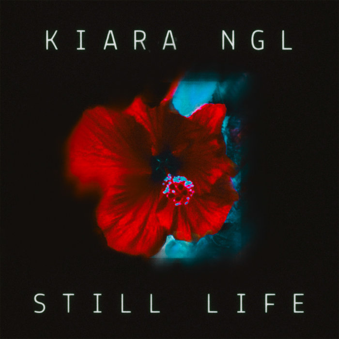 Still Life | Kiara NGL