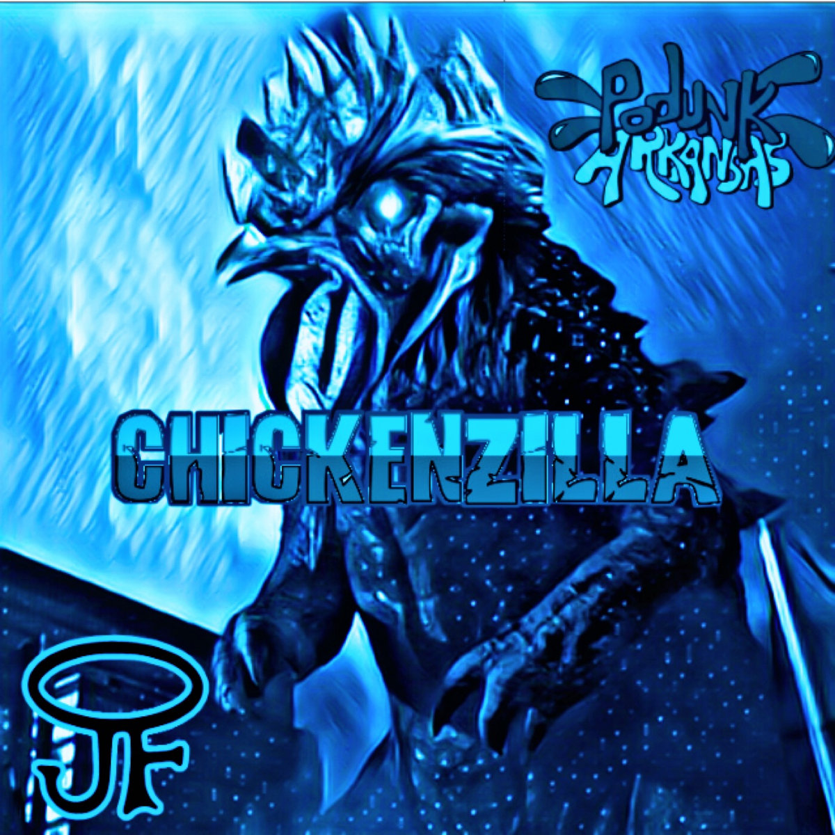 Chickenzilla | Podunk Arkansas | OJF Collective