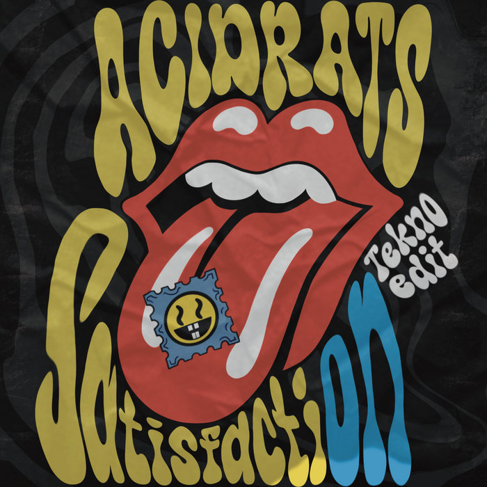 The Rolling Stones - Satisfaction (AcidRats Tekno Edit) | Acid Rats