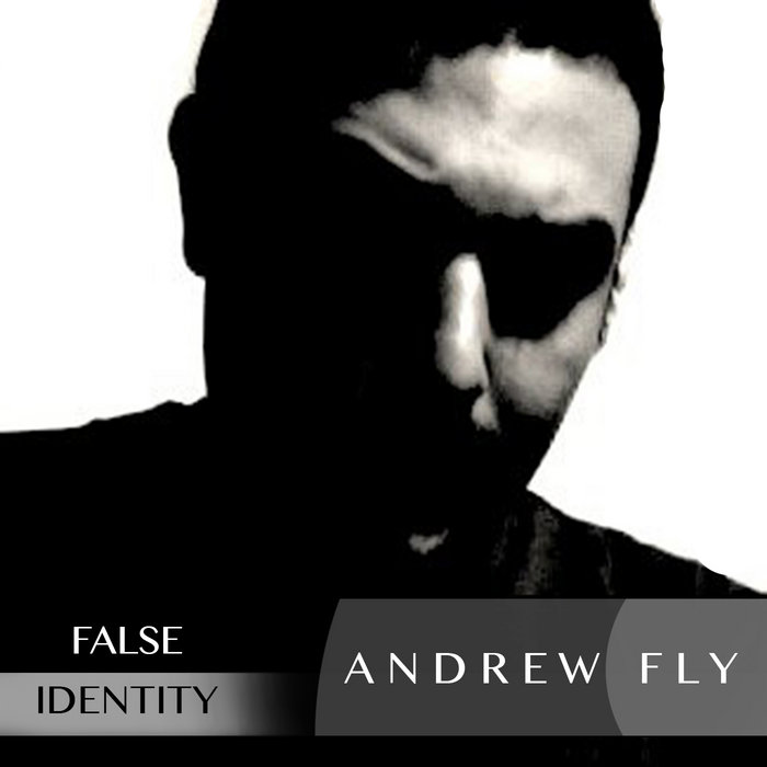 False Identity | Andrew Fly