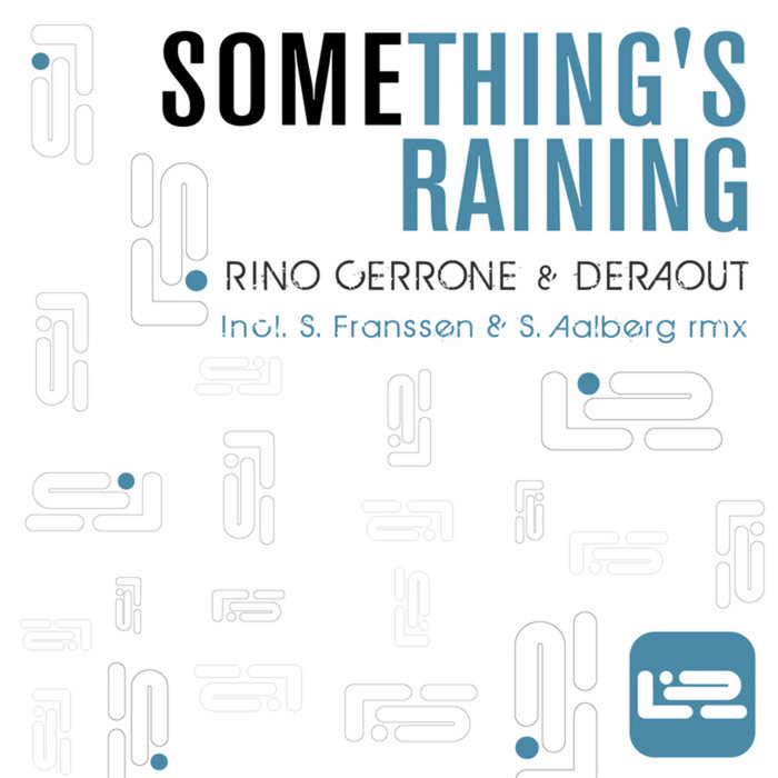 Something's Raining | Rino Cerrone, Derout | Loose Records