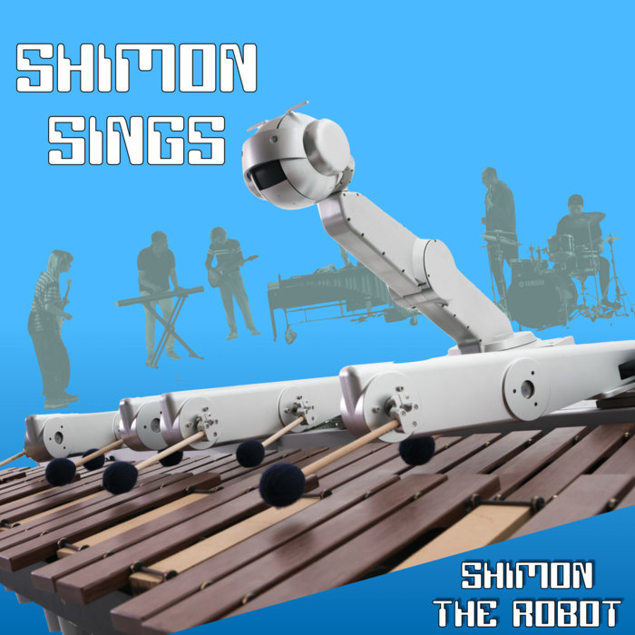 SHIMON SINGS (ALBUM) | Shimon The Robot