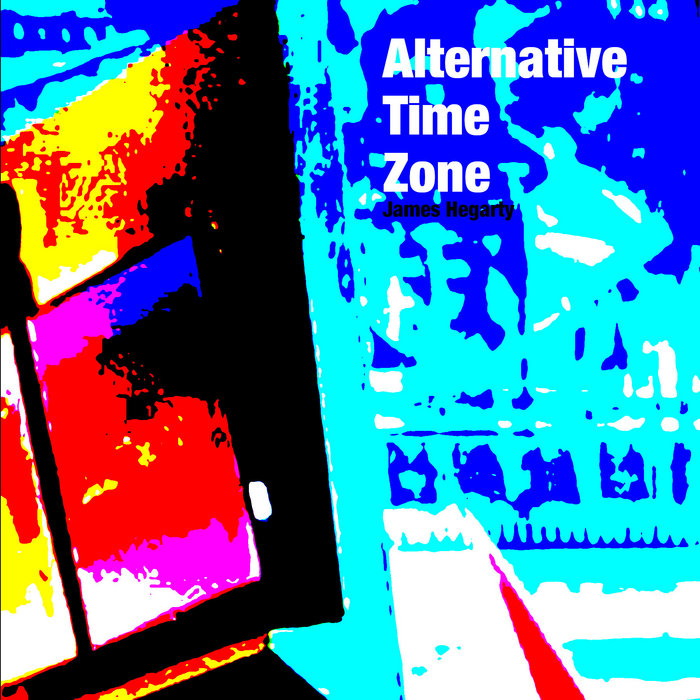 Alternative Time Zone | James Hegarty