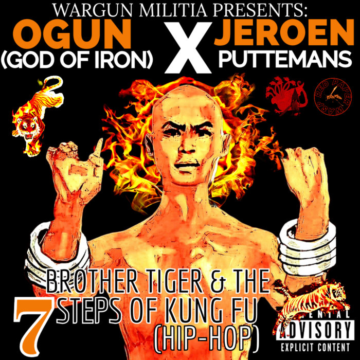 BROTHER TIGER & THE 7 STEPS OF KUNG FU (HIP HOP) | OGUN (GOD OF IRON)