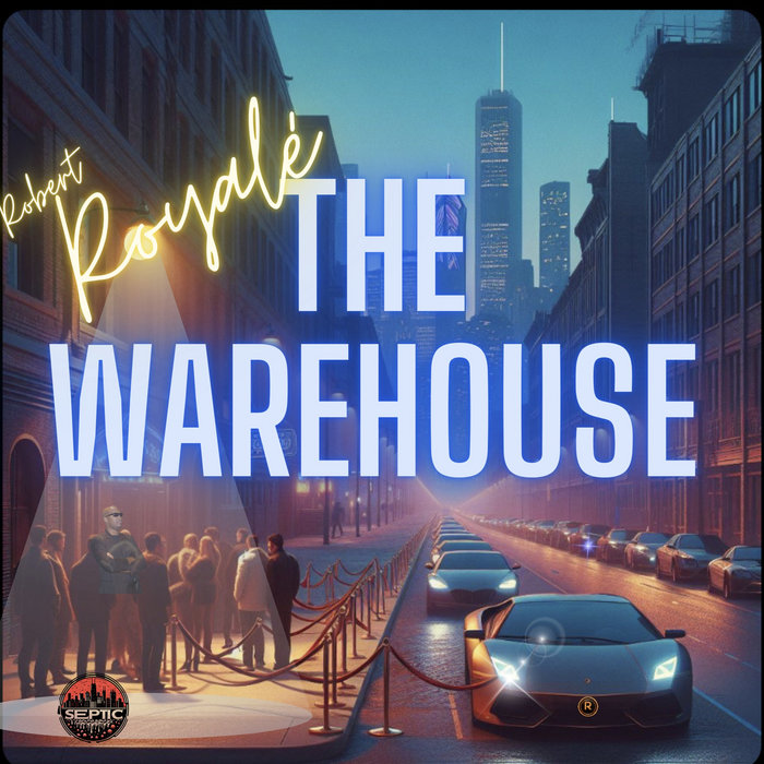 The Warehouse | Robert Royale