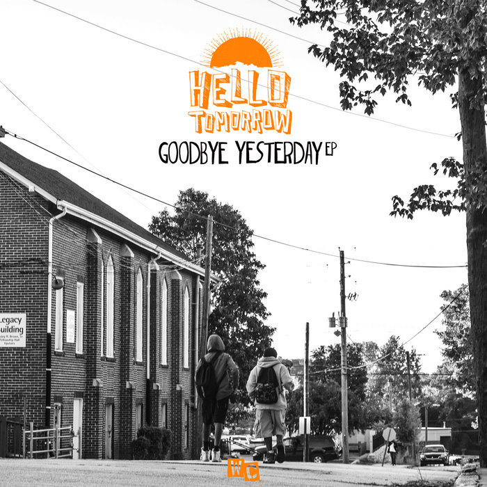 Goodbye Yesterday EP | HelloTomorrow