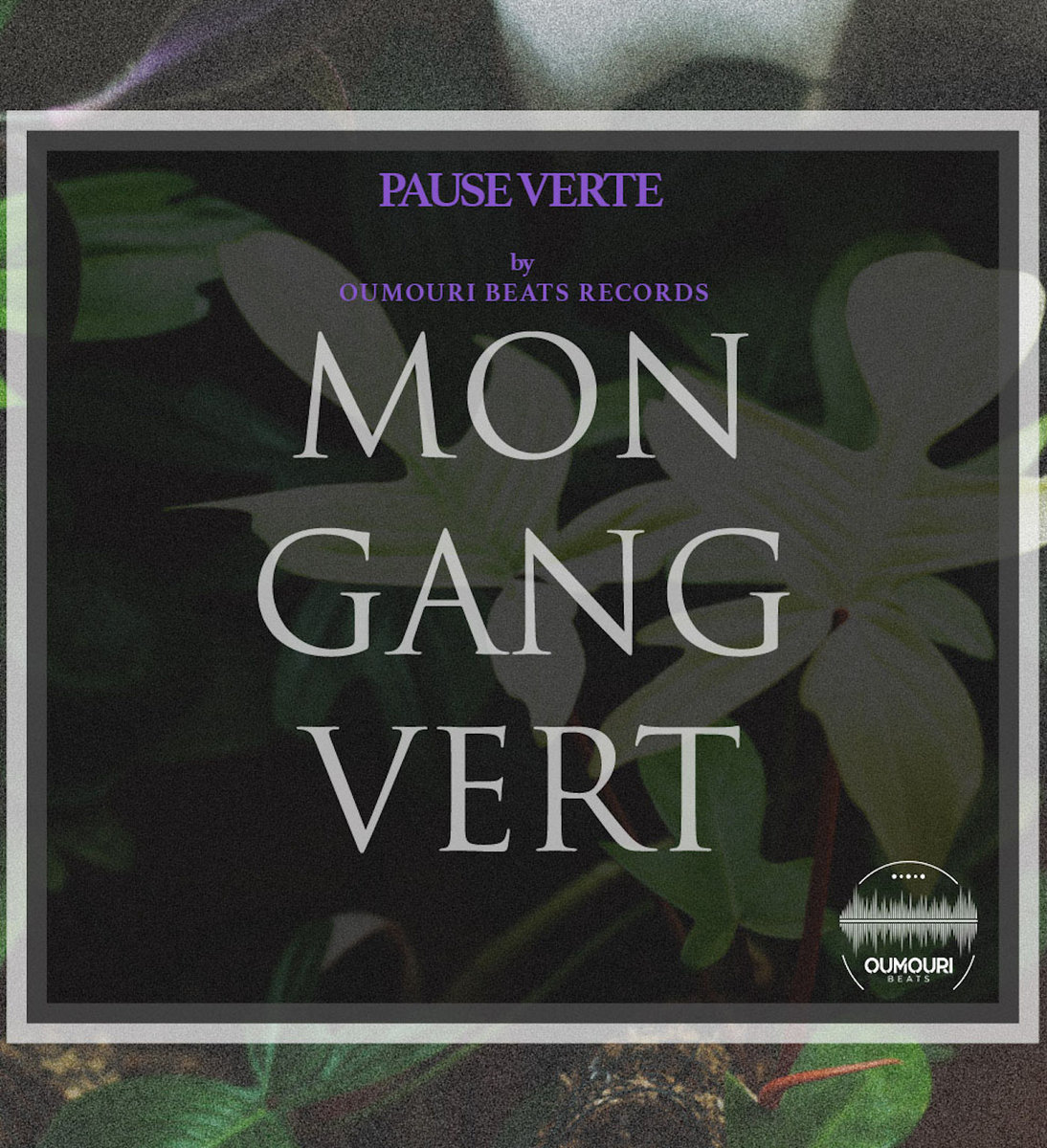 PAUSE VERTE | Mon gang Vert