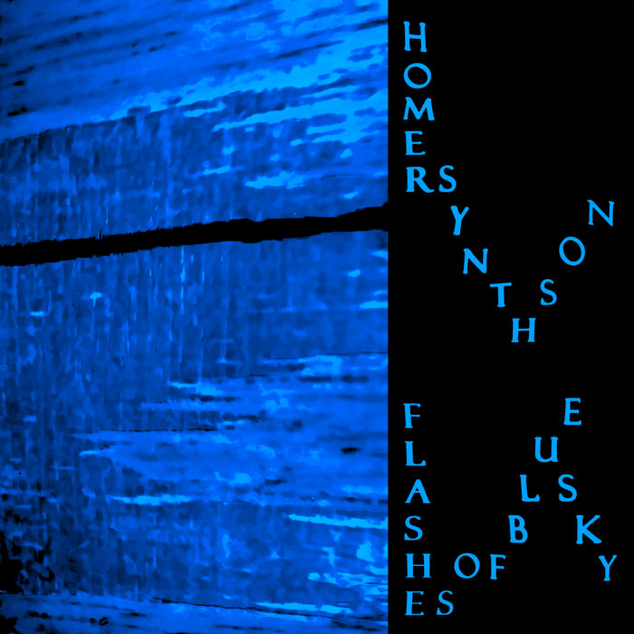 Flashes of Blue Sky | Homer Synthson
