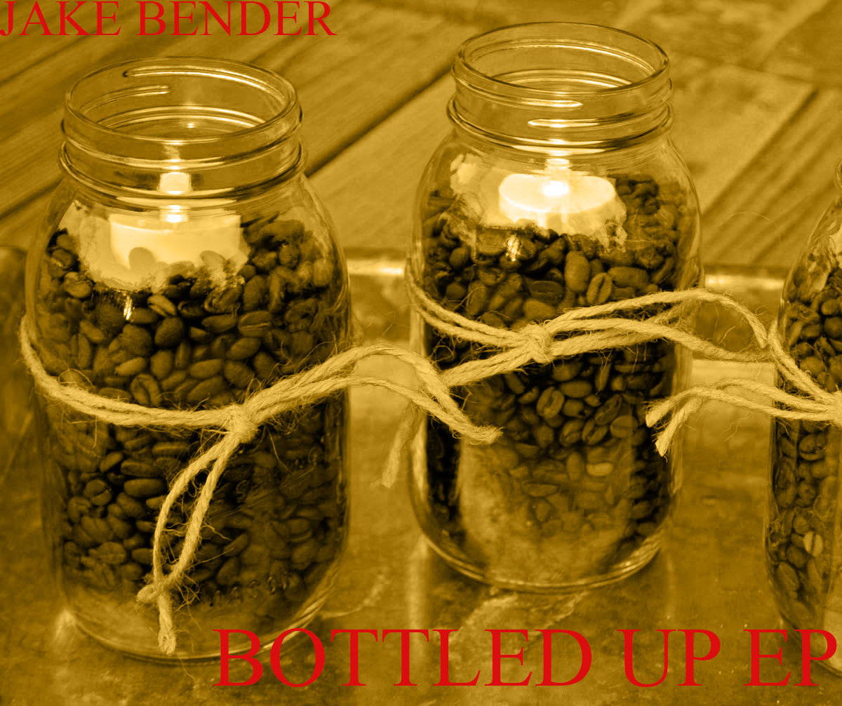 Bottled Up EP | Jake Bender | Jake Fender Bender