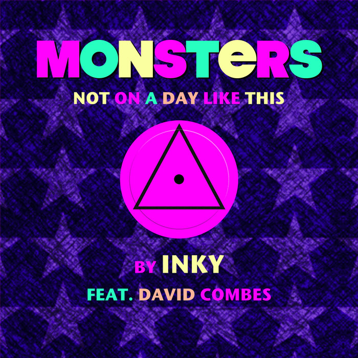 Monsters | INKY featuring David Combes