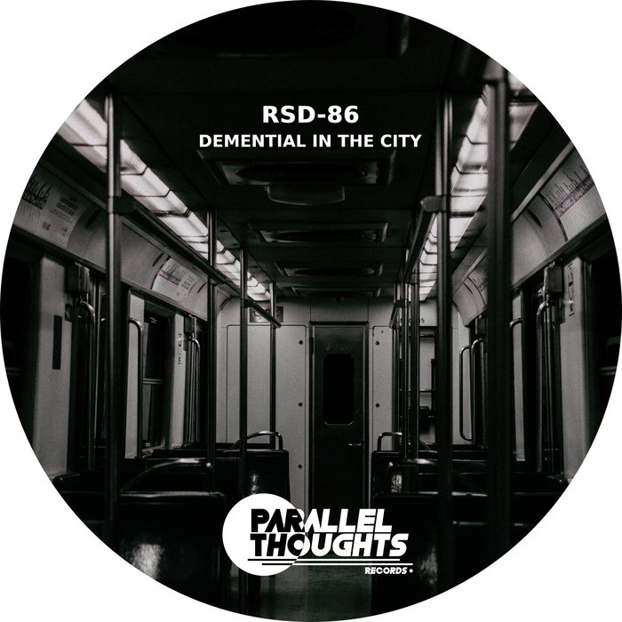 Demential In the City | RSD-86 | Parallel Thoughts