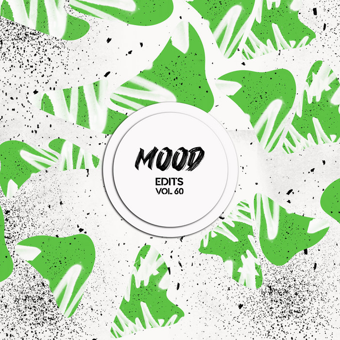 Mood Edits Vol. 60 | Mood Edits | MOOD CHILD