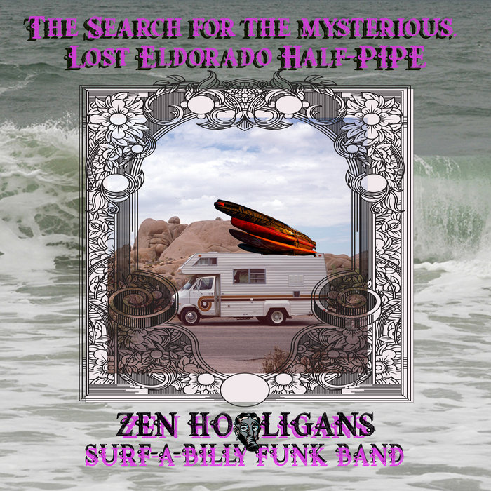 The Search for the Mysterious, Lost, Eldorado Half-Pipe | Zen Hooligans